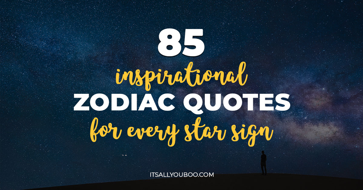85 Inspirational Zodiac Quotes for Every Star Sign