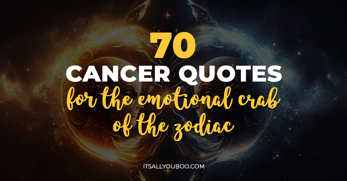 70 Deep Cancer Quotes for the Emotional Crab of the Zodiac