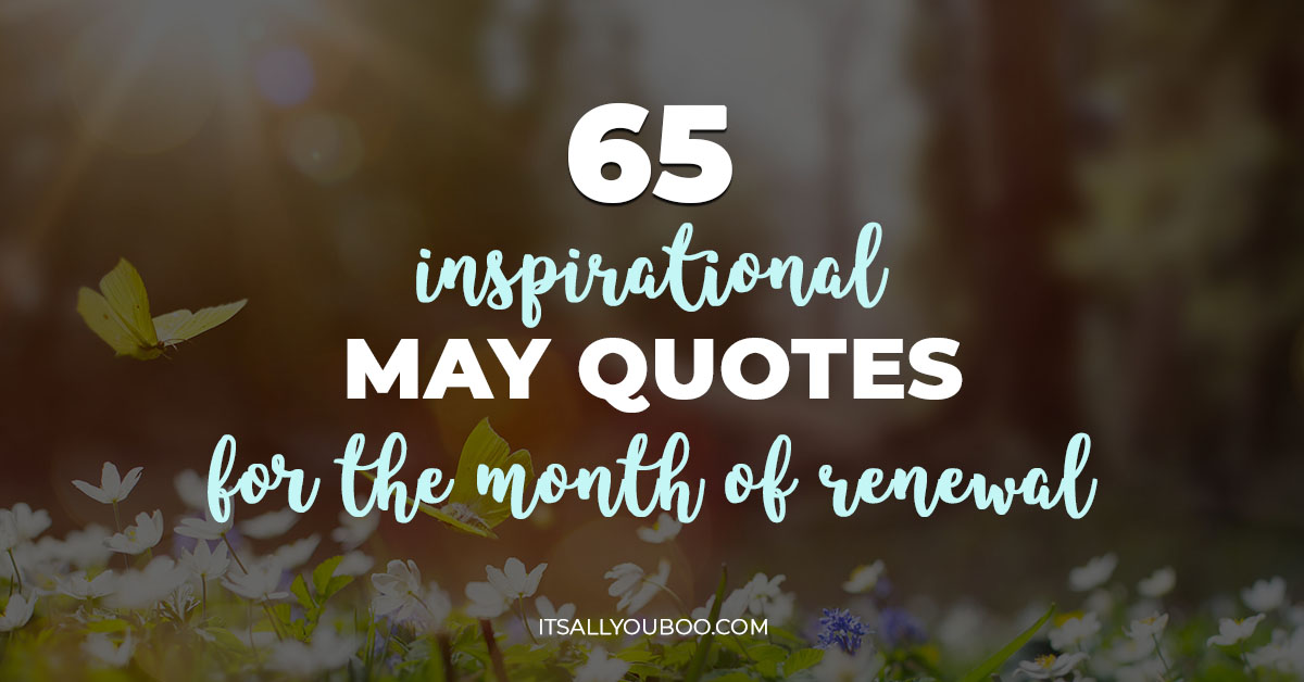 65 Inspiring May Quotes for a Month of Renewal and Joy