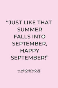 87 Hello September Quotes to Welcome the First Month of Fall