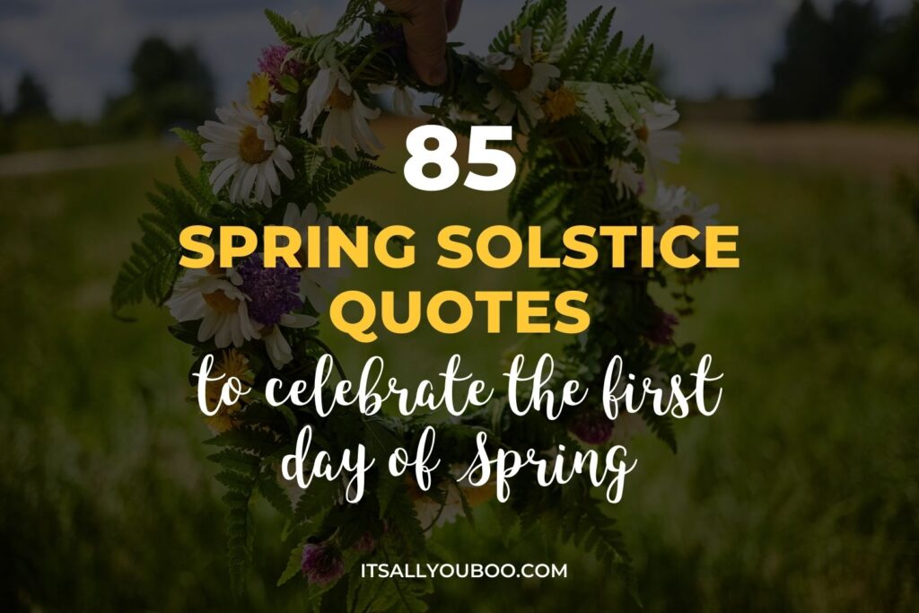 85 Spring Solstice Quotes to Celebrate the First Day of Spring