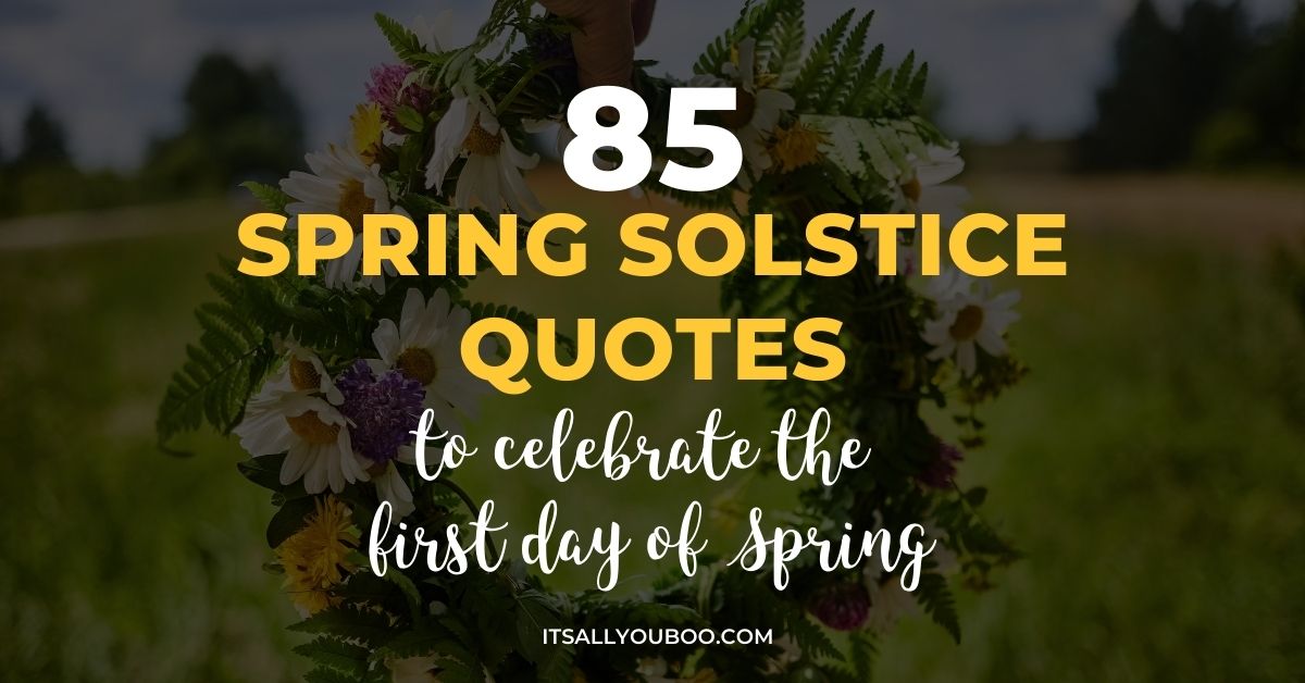 85 Spring Solstice Quotes to Celebrate the First Day of Spring